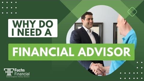 Why Do I Need a Financial Advisor?