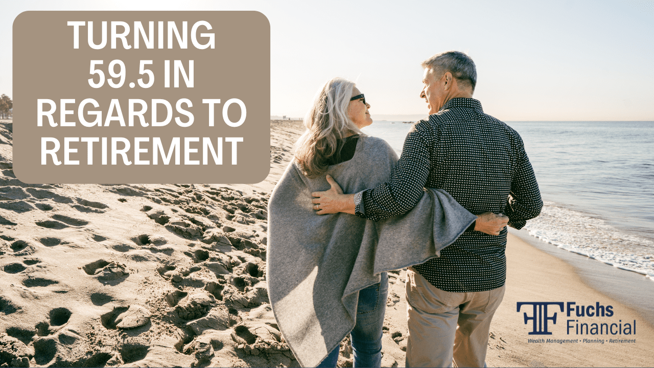 What Happens When You Turn 59.5 For Retirement?